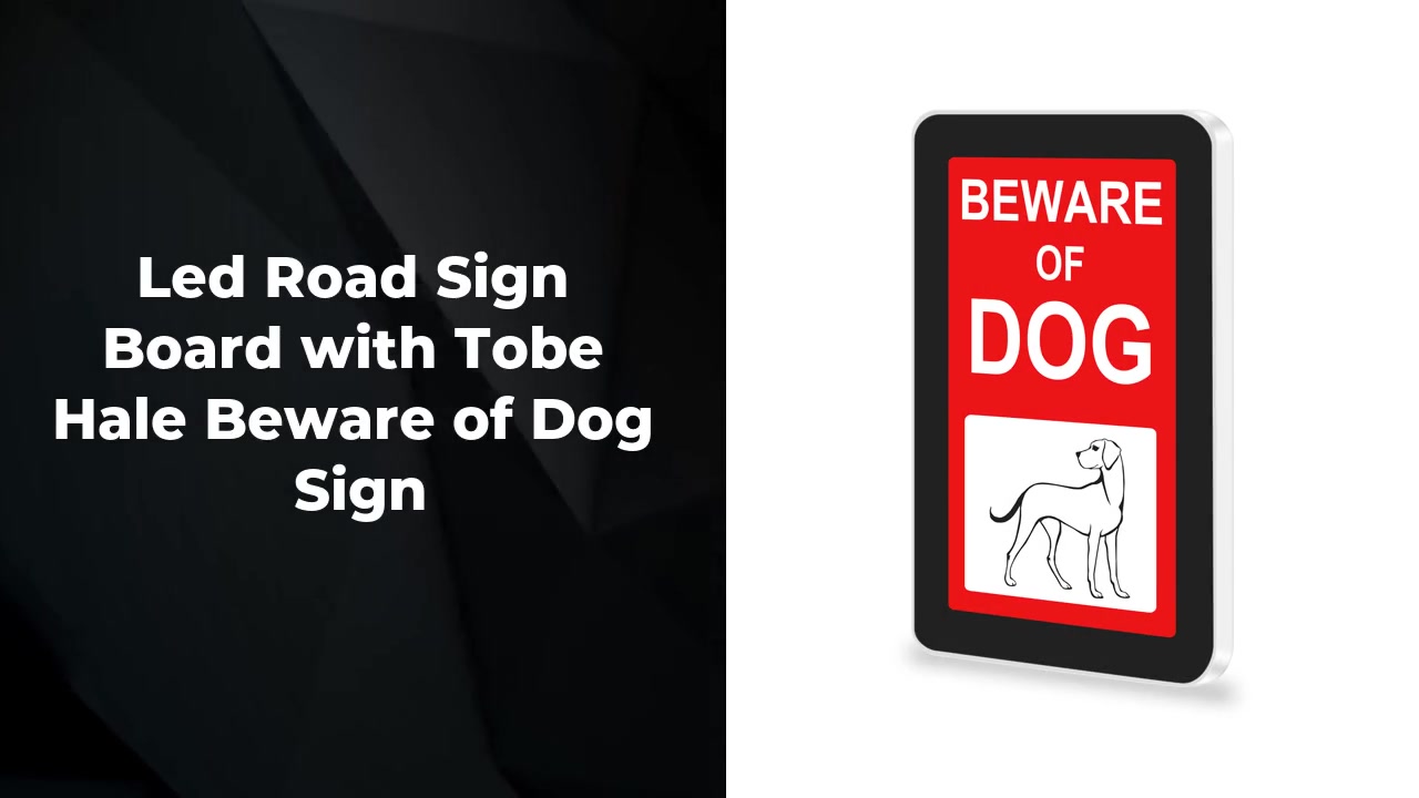 Customized Road Sign Light with Tobe Hale Beware of Dog Sign ...